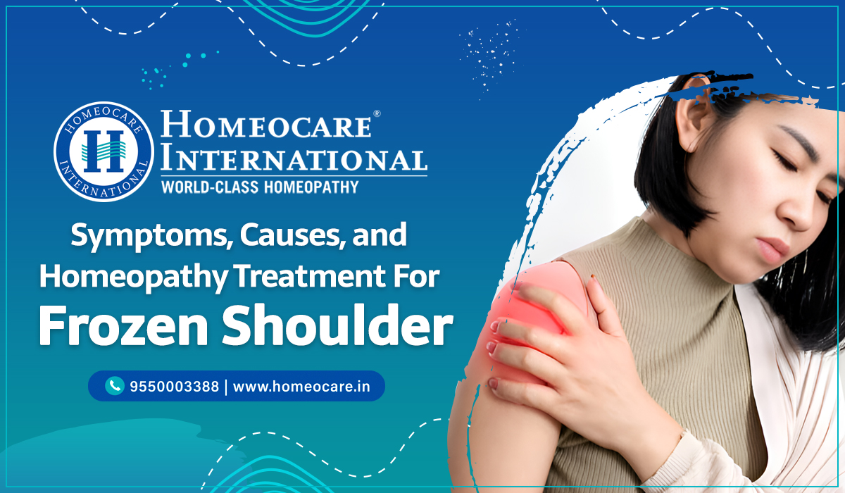 Homeopathy Treatment for Frozen Shoulder: Gentle Healing for Pain-Free ...